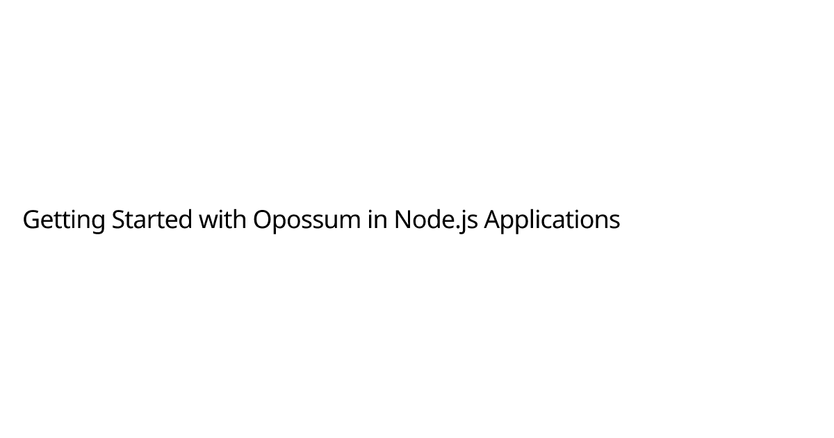 Getting Started with Opossum in Node.js Applications | Fernando Pires